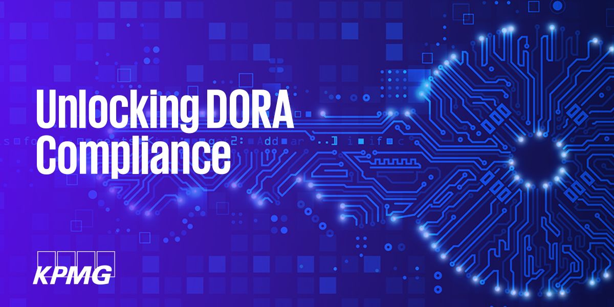 Unlocking DORA Compliance - KPMG Luxembourg
