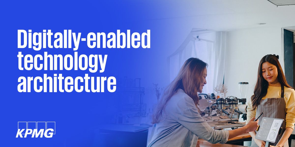 Digitally-enabled technology architecture - KPMG Luxembourg