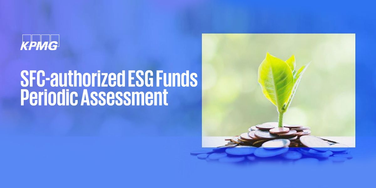 SFC-authorized ESG Funds Periodic Assessment - KPMG China